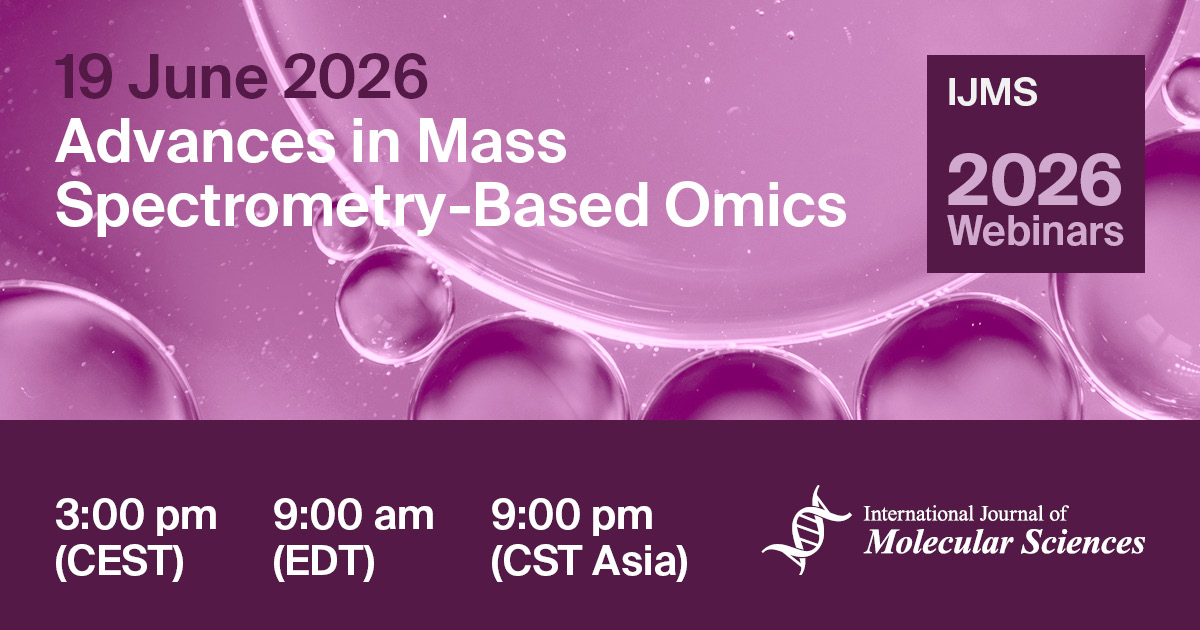 International Journal of Molecular Sciences Webinar | Advances in Mass ...