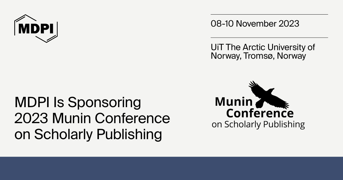 MDPI Is Sponsoring the 18th Munin Conference on Scholarly Publishing, 8 ...