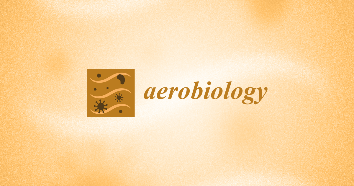 Aerobiology | An Open Access Journal from MDPI