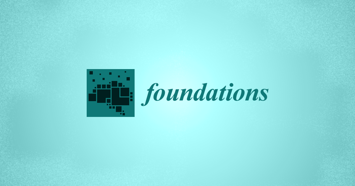 Foundations | An Open Access Journal from MDPI
